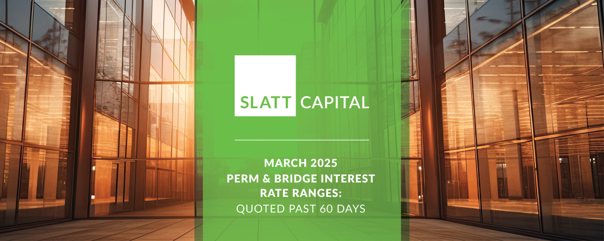 March 2025 Interest Rate Ranges: Quoted Past 60 Days - Slatt Capital